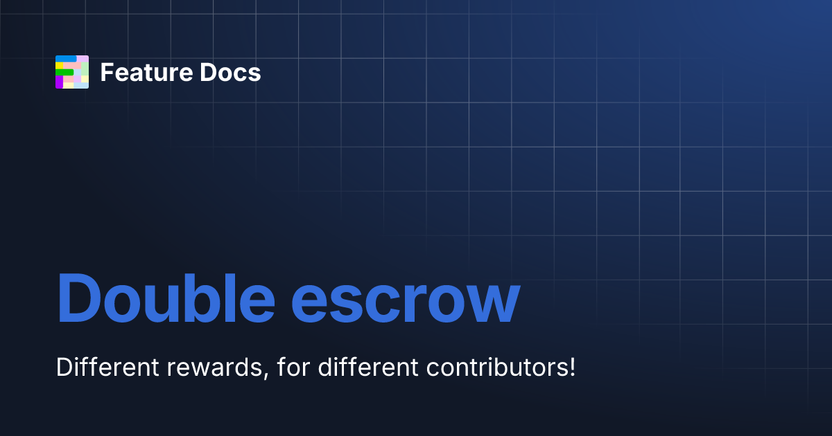 Double escrow | Feature Docs